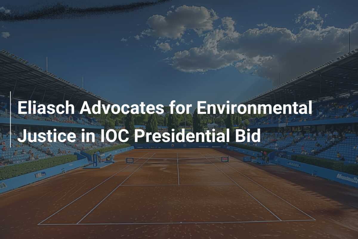 Eliasch Advocates for Environmental Justice in IOC Presidential Bid ...