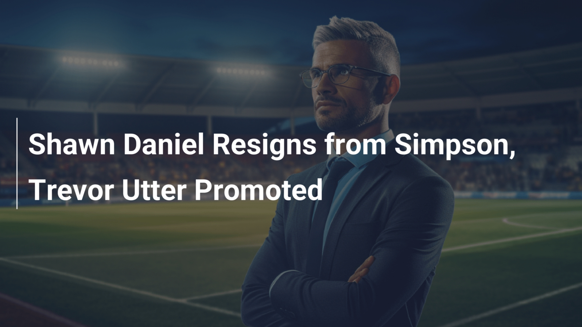 Sean Daniel démissionne de Simpson, Trevor Utter promu - footboom1.com