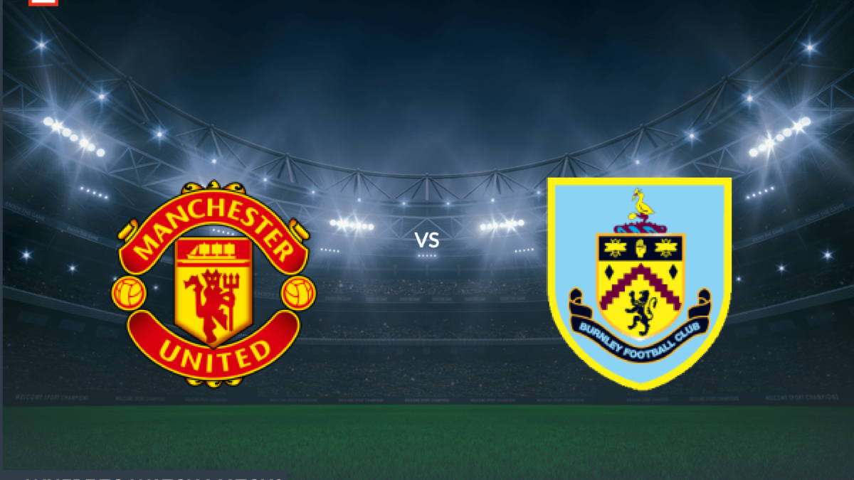 Onde assistir Manchester United - Burnley: Canal de TV e horário de ...