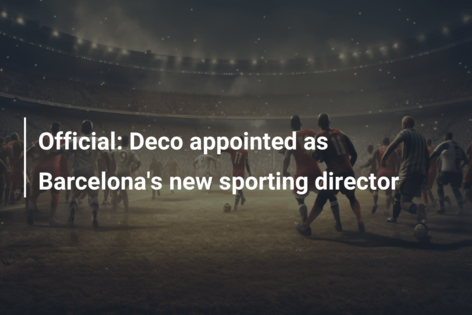 Official: Deco appointed as Barcelona's new sporting director - azscore.com