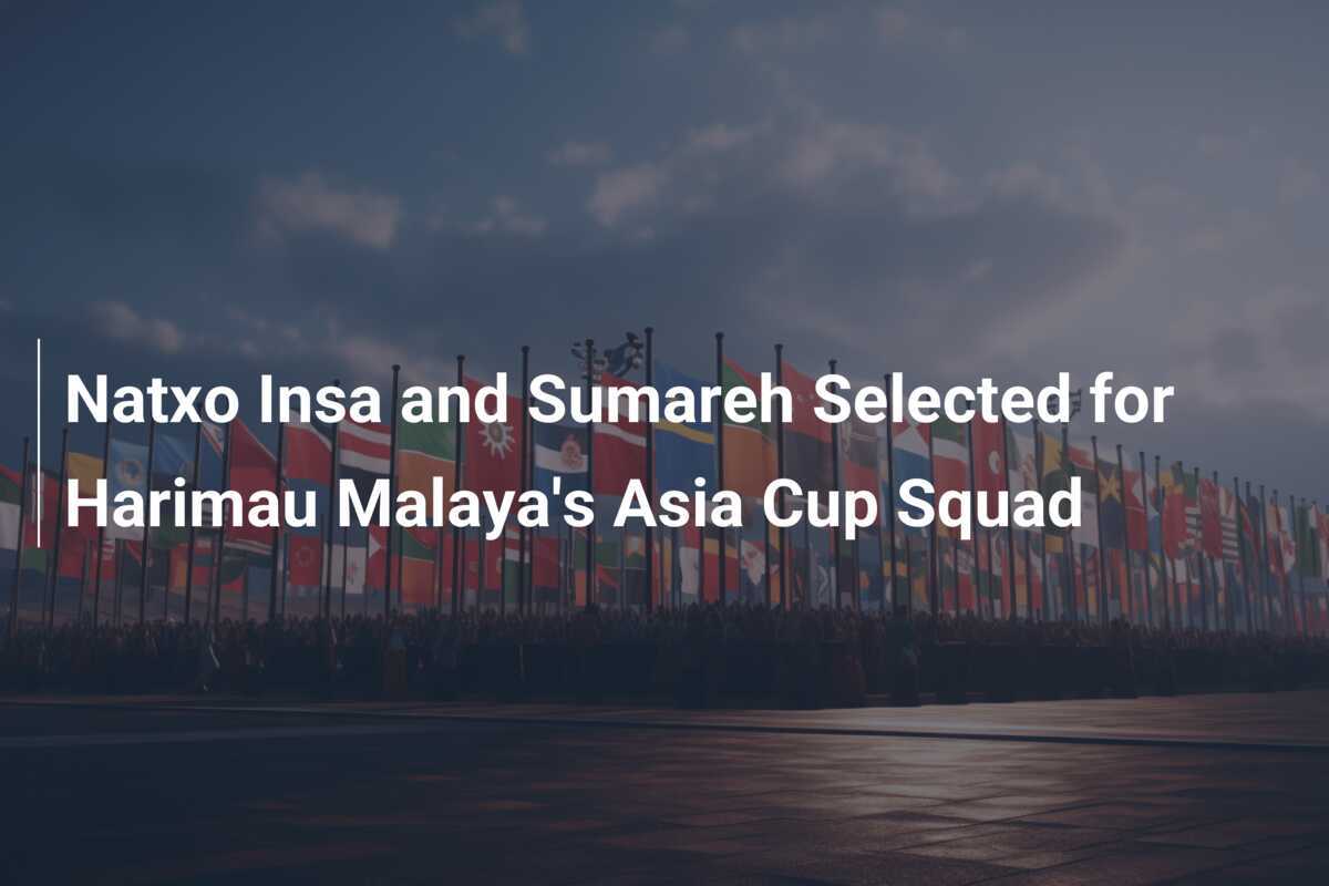 Natxo Insa y Sumareh apuestan por el éxito de Harimau Malaya ...