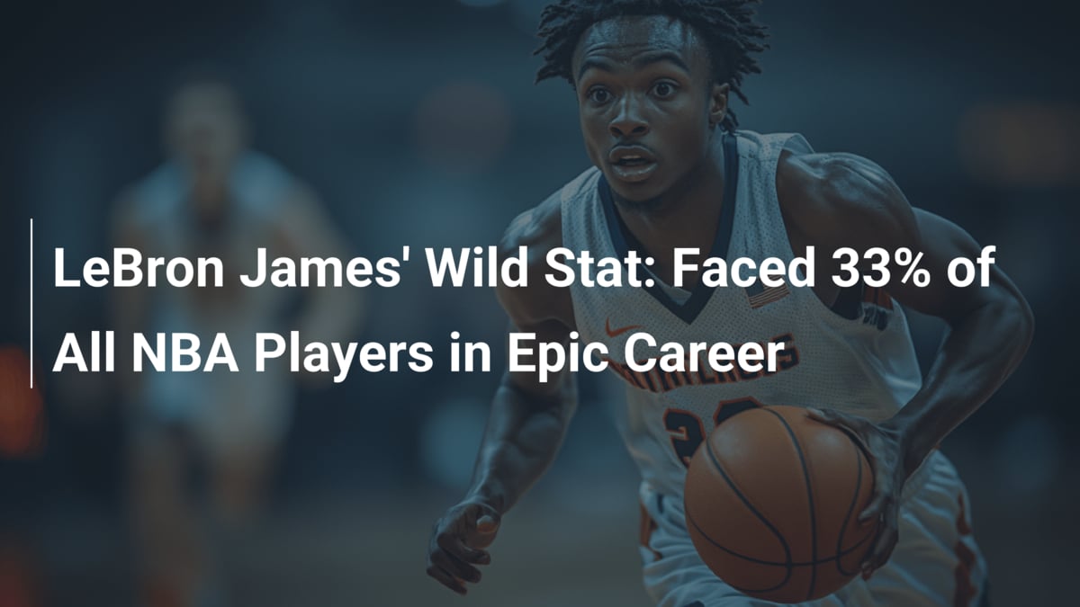 La Statistique Folle de LeBron James : A Affronté 33% de Tous les ...