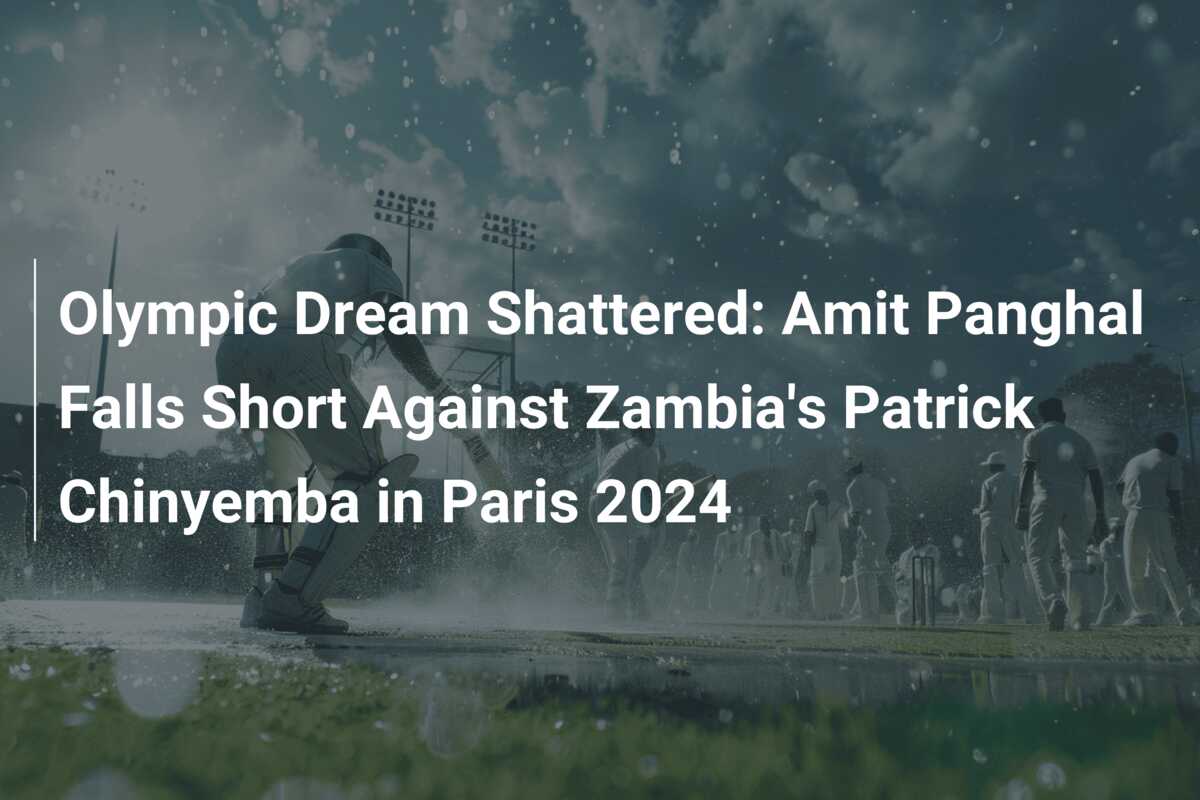 Olympic Dream Shattered: Amit Panghal Falls Short Against Zambia’s ...