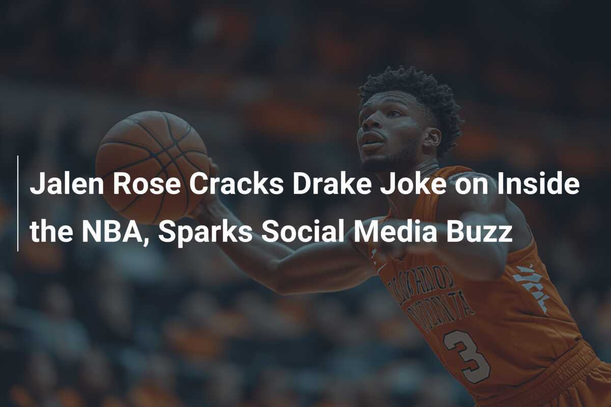 Jalen Rose Faz Piada Sobre Drake no Inside the NBA e Gera Repercussão ...