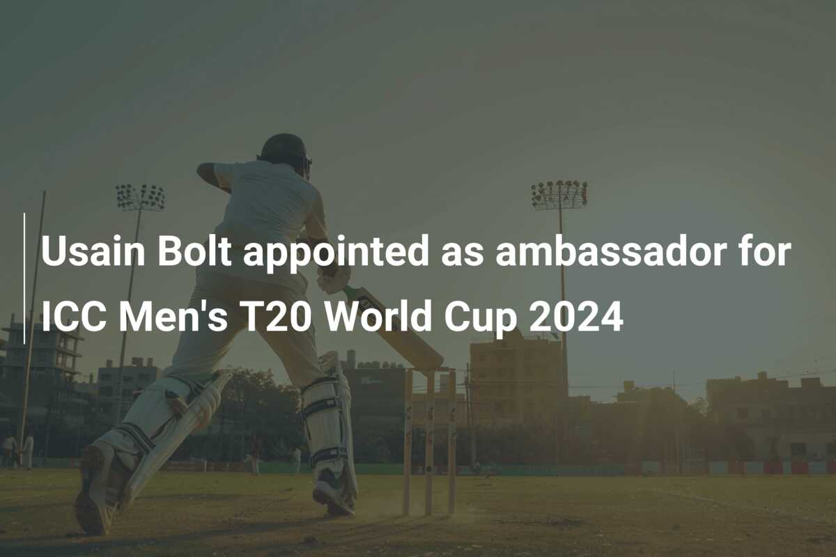 Usain Bolt appointed as ambassador for ICC Men’s T20 World Cup 2024 - azscore.com