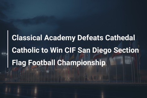 Classical Academy Defeats Cathedal Catholic to Win CIF San Diego ...