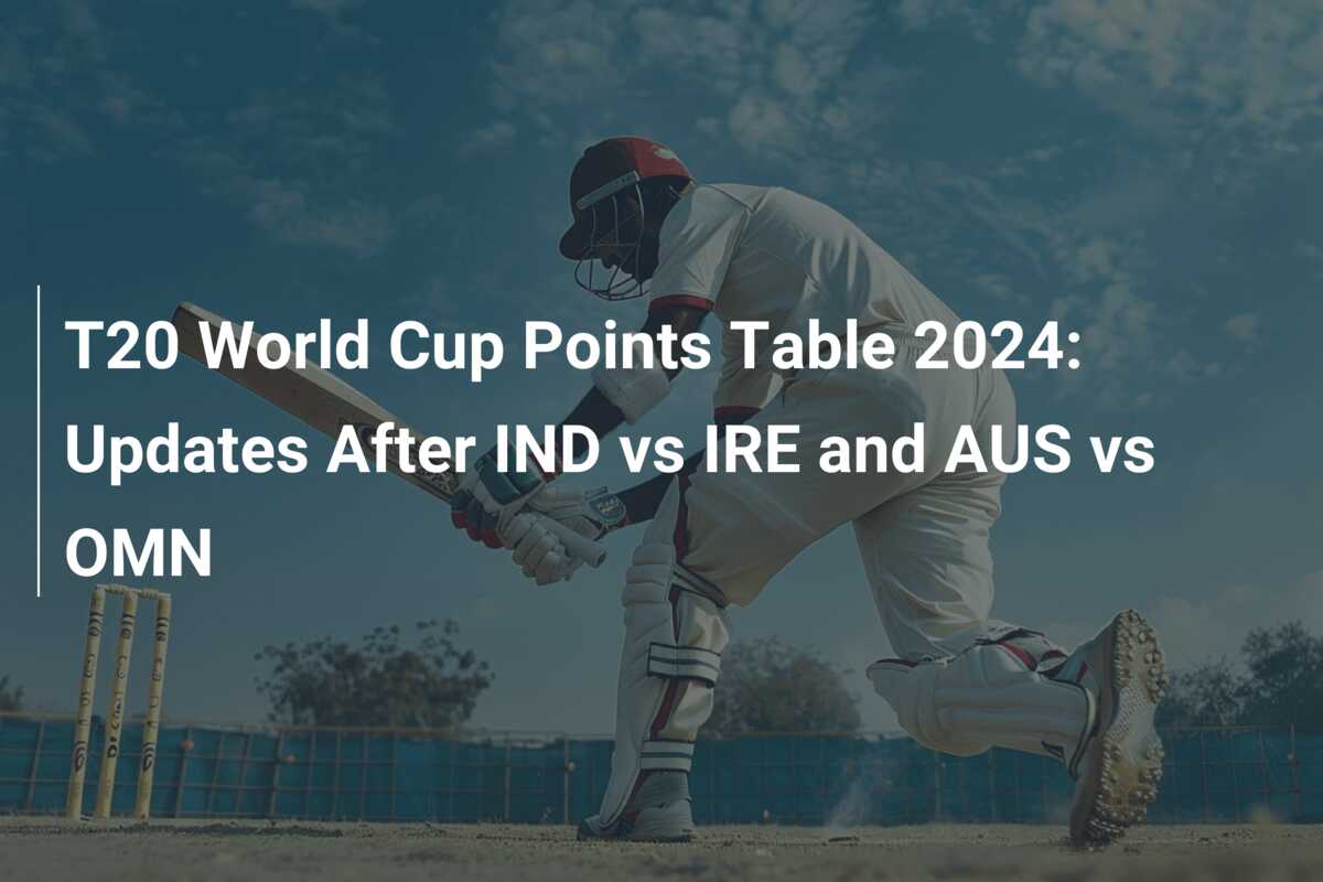 T20 World Cup Points Table 2024: Updates After IND vs IRE and AUS vs ...