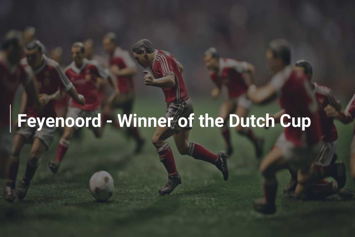 Feyenoord - Winner of the Dutch Cup - azscore.com