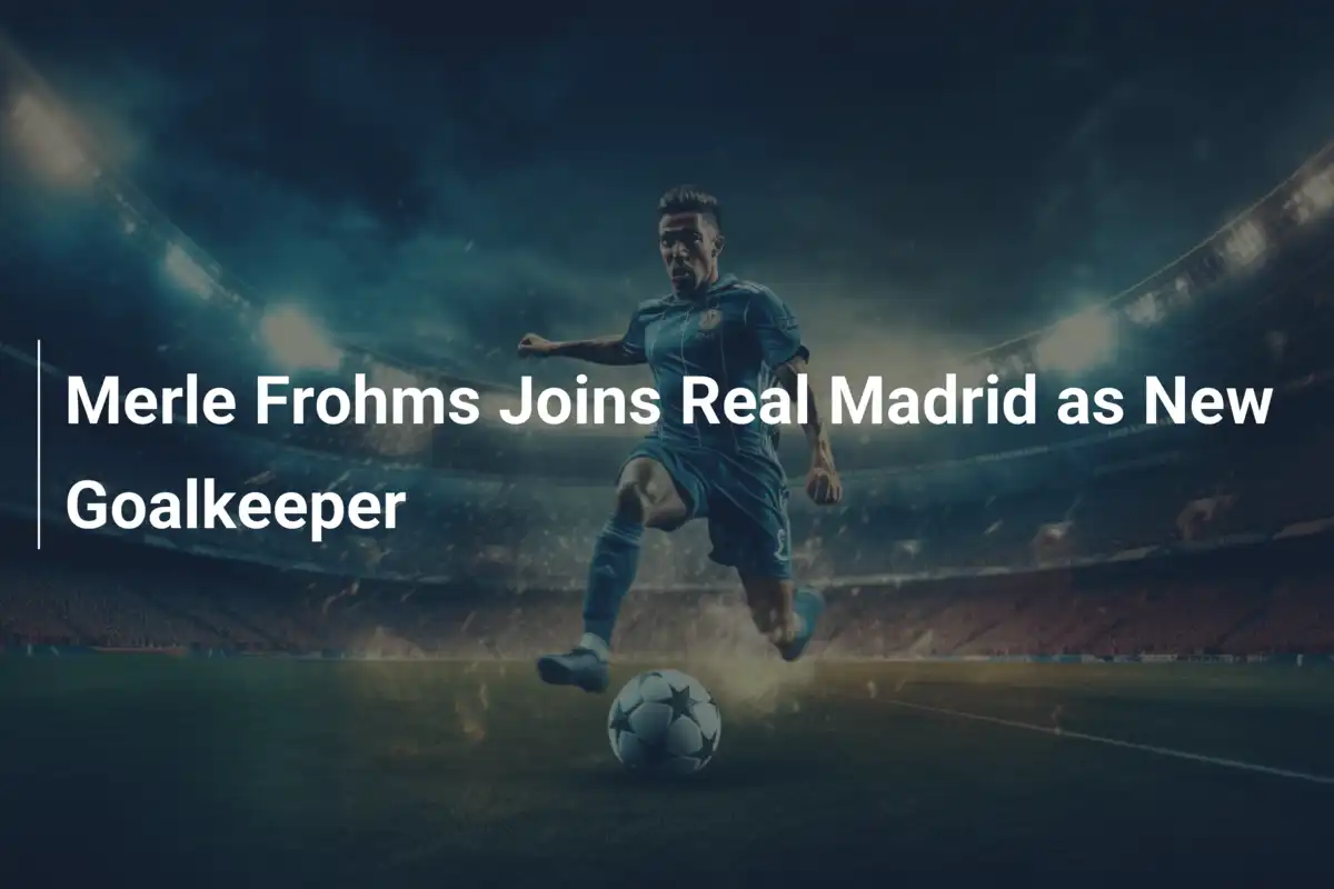 Merle Frohms Joins Real Madrid as New Goalkeeper - footboom1.com