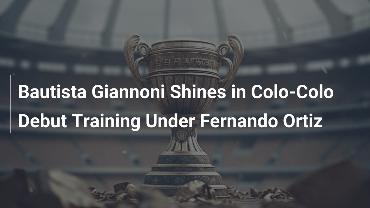 Bautista Giannoni Shines in Colo-Colo Debut Training Under Fernando ...