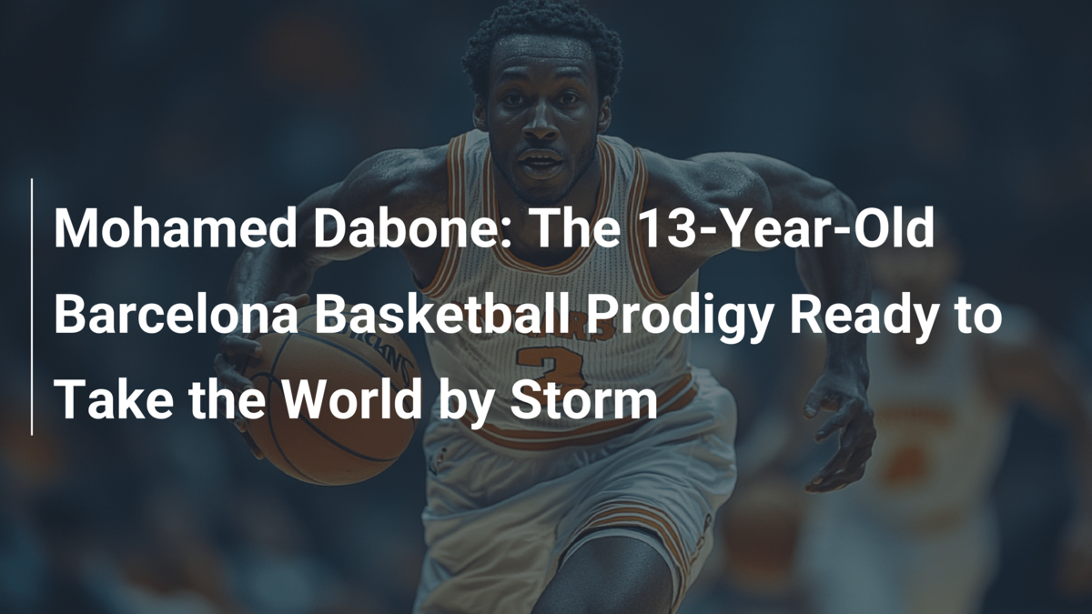 Mohamed Dabone: O Prodigio de Basquete de 13 Anos do Barcelona Pronto ...