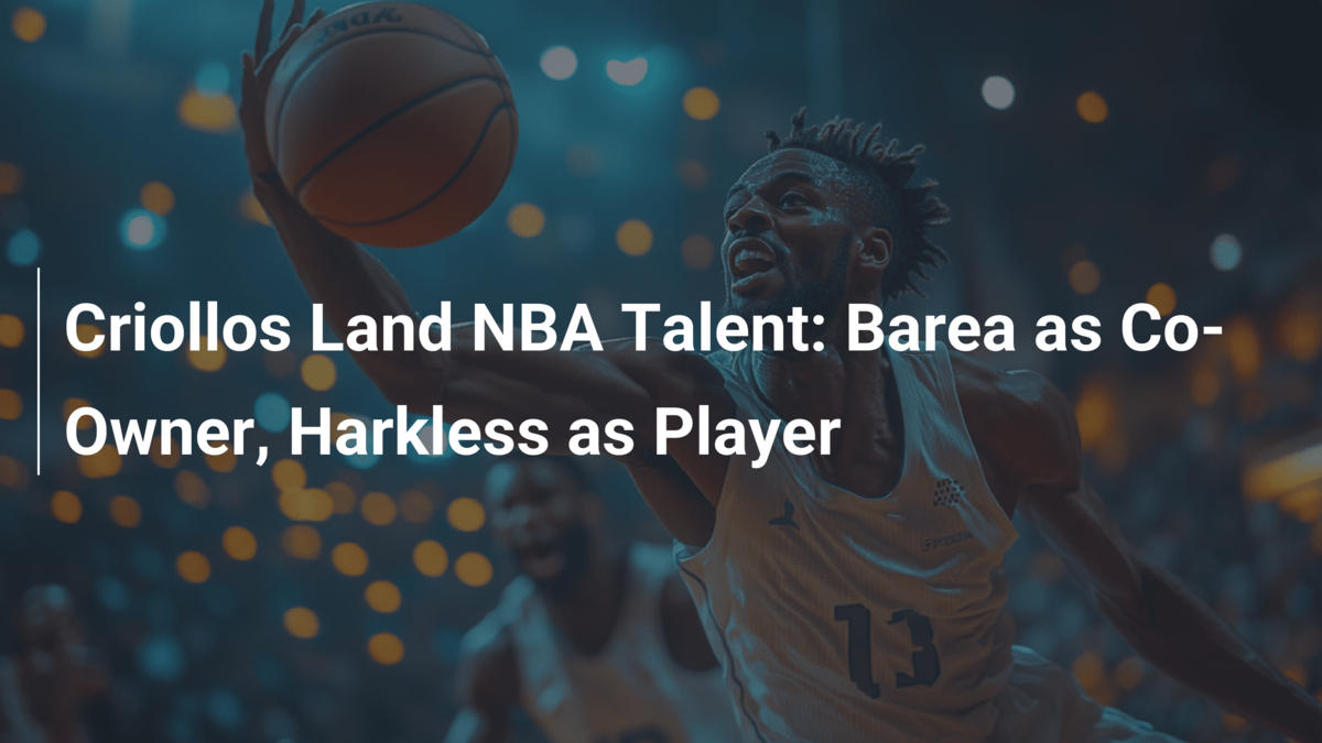 Criollos Land NBA Talent: Barea as Co-Owner, Harkless as Player ...