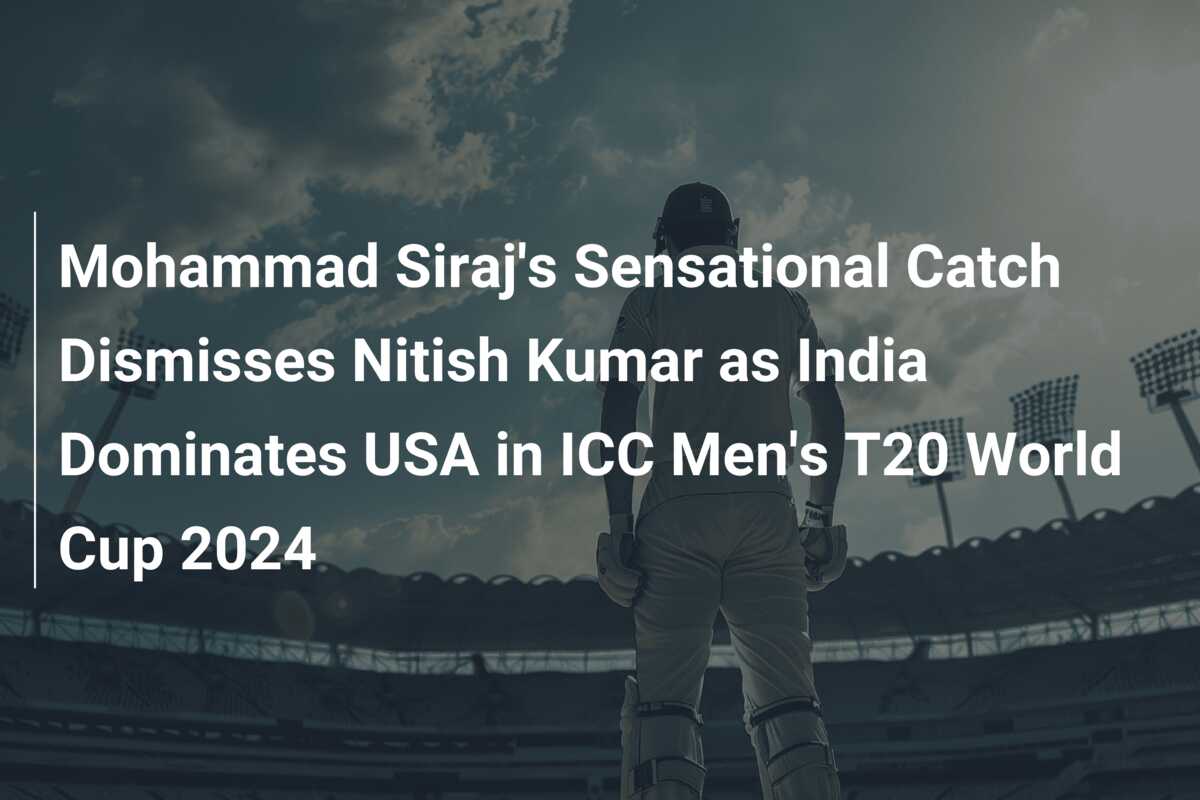 Mohammad Siraj’s Sensational Catch Dismisses Nitish Kumar as India ...