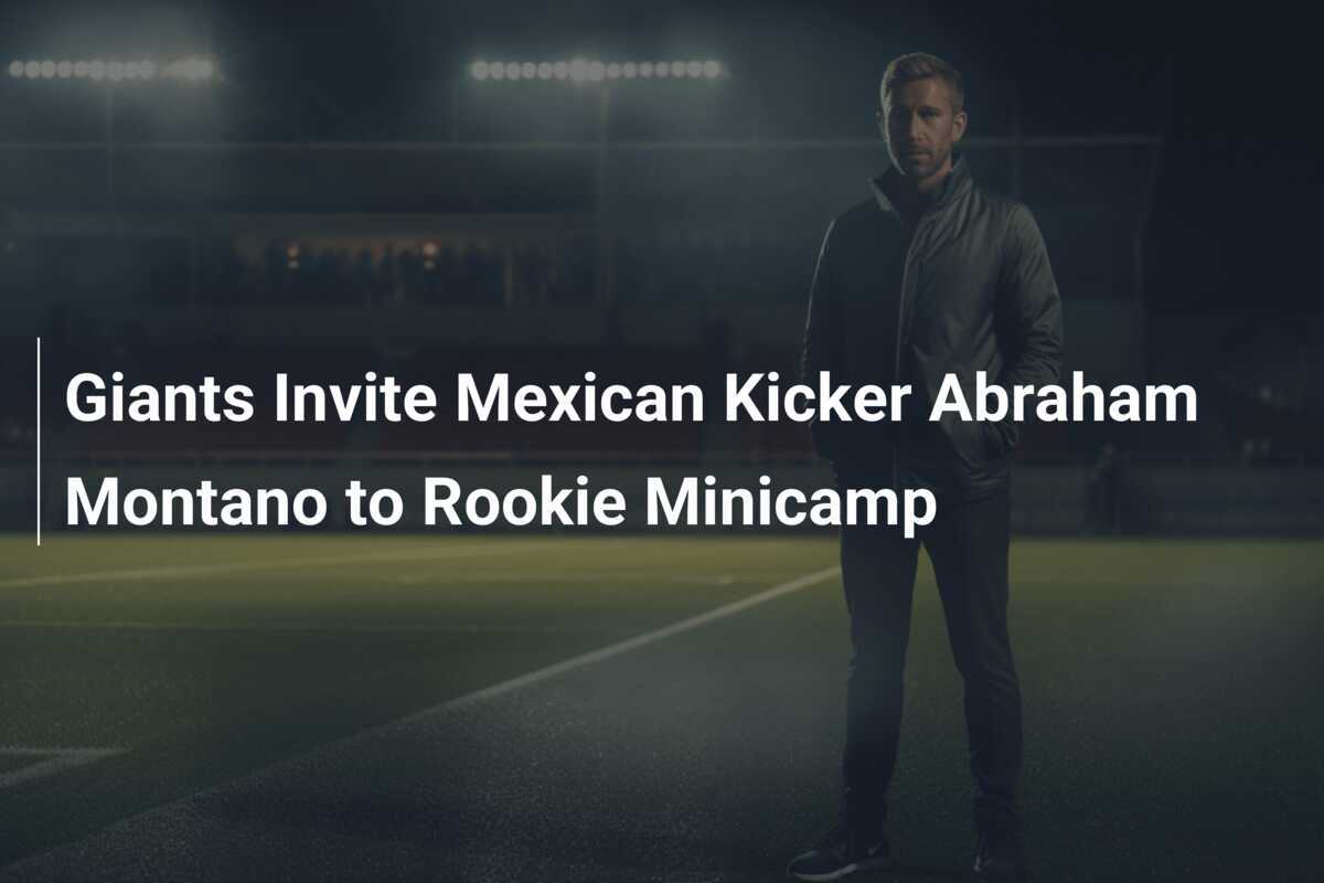 Giants Invite Mexican Kicker Abraham Montano to Rookie Minicamp ...