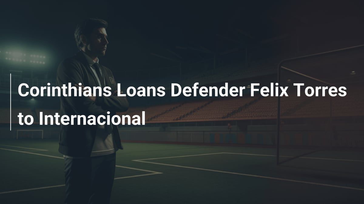 Corinthians Cho Mượn Hậu Vệ Felix Torres Sang Internacional - footboom1.com