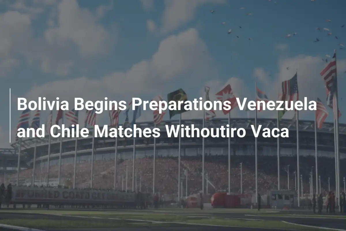 Bolivia arranca su preparación para los duelos clave contra Venezuela y ...