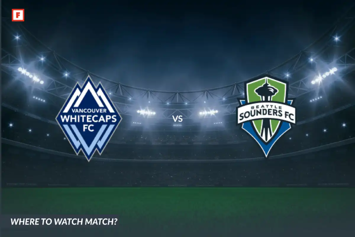 Where to Watch Vancouver Whitecaps - Seattle Sounders: TV Channel and Start Time - footboom1.com