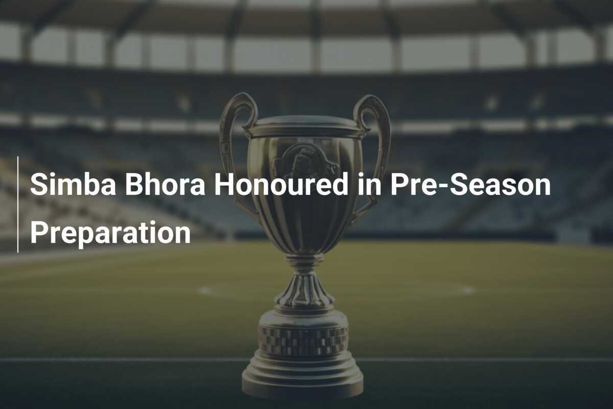 Simba Bhora Honoured in Pre-Season Preparation - footboom1.com