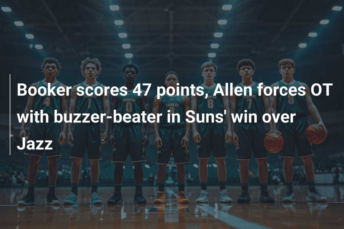 Booker marca 47 pontos e Allen força prorrogação com cesta no estourar ...