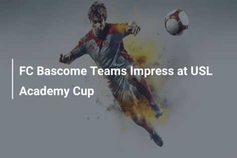 FC Bascome Teams Impress at USL Academy Cup - azscore.com