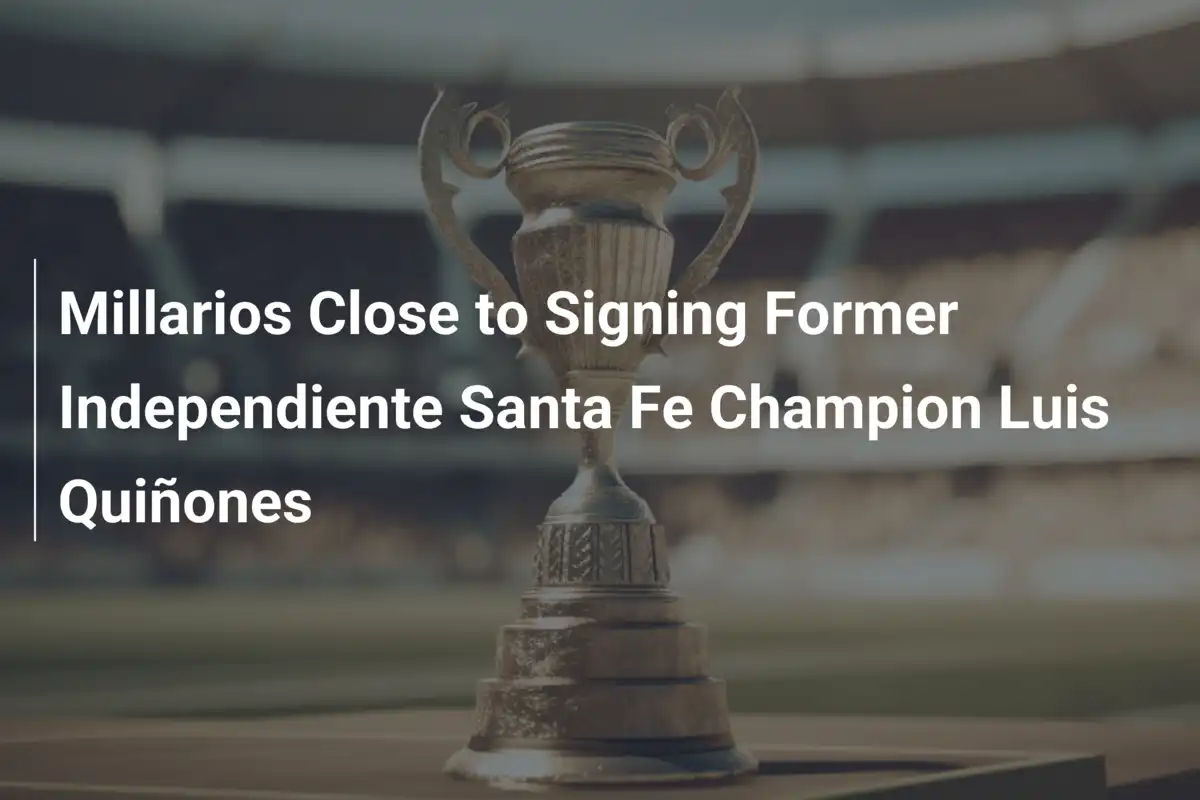 Millonarios a un paso de fichar al experimentado campeón Luis Quiñones ...