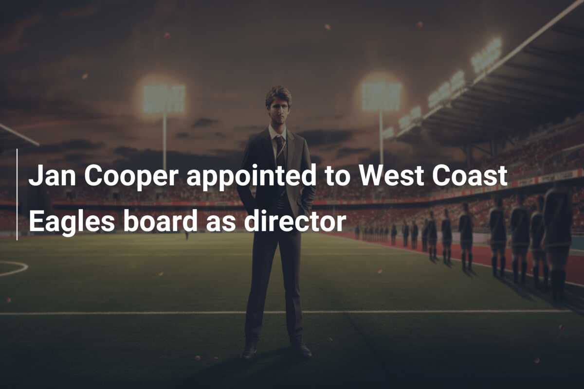 Jan Cooper appointed to West Coast Eagles board as director - azscore.com