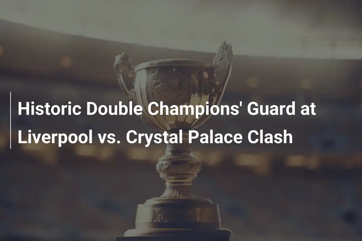 Historischer Doppelmeister-Ehrenzug beim Duell Liverpool gegen Crystal ...
