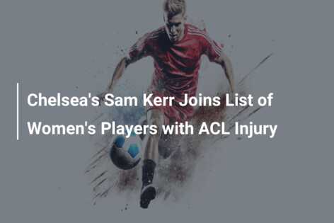Chelsea's Sam Kerr Joins List of Women's Players with ACL Injury ...