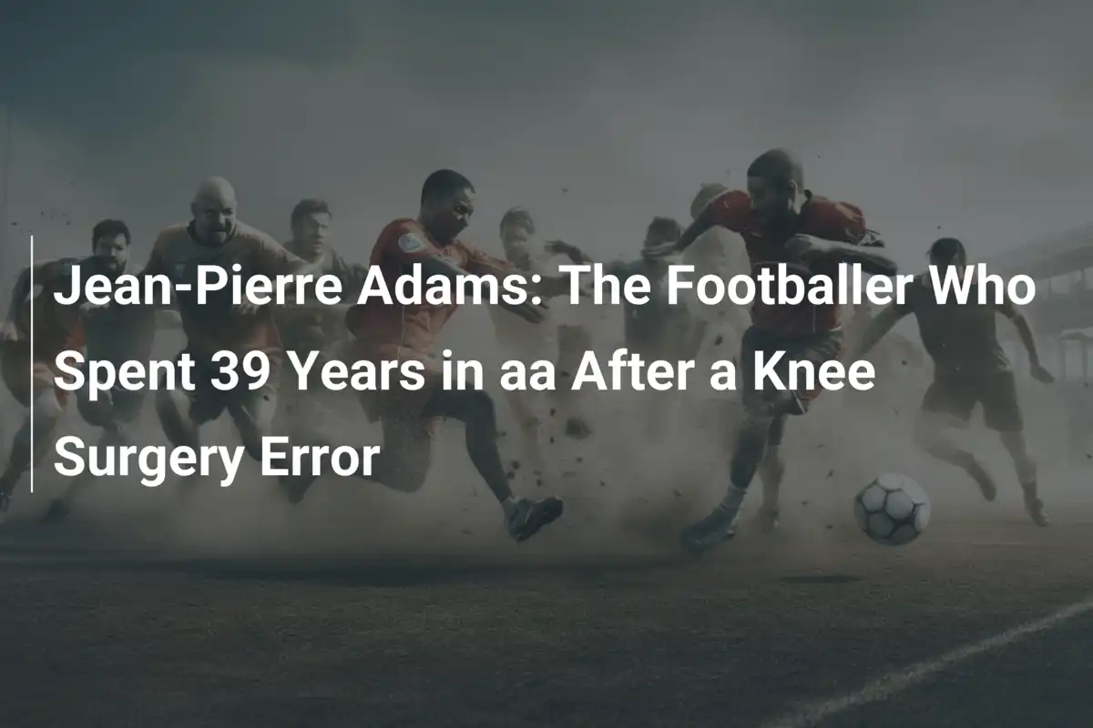 Jean-Pierre Adams: El futbolista que pasó 39 años en tras un error en ...