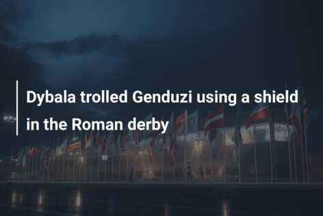Dybala trolled Genduzi using a shield in the Roman derby - azscore.com