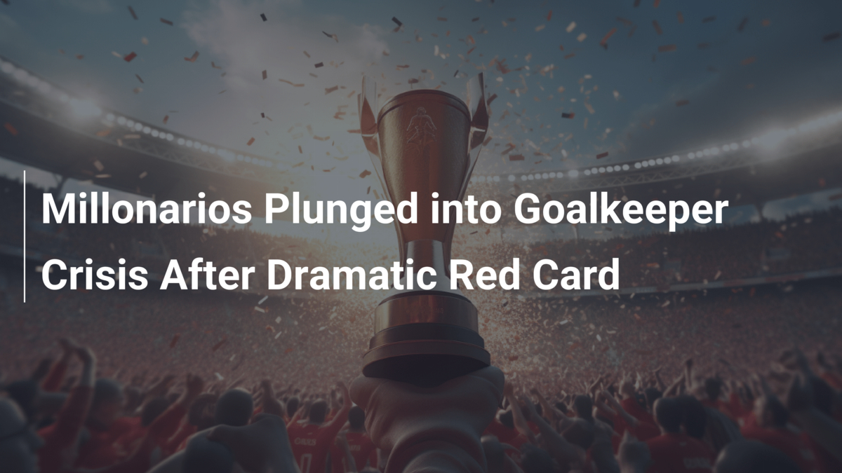 Millonarios Plunged into Goalkeeper Crisis After Dramatic Red Card ...