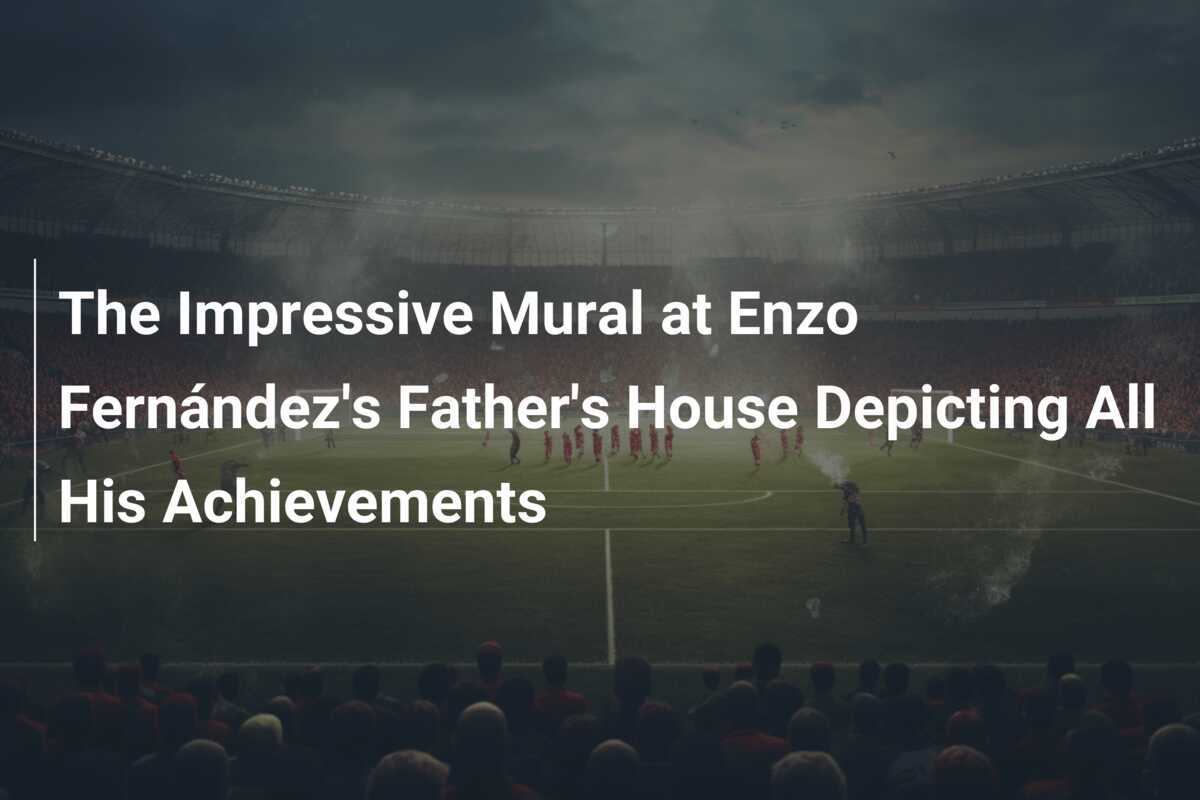 El Impresionante Mural En La Casa Del Padre De Enzo Fernández Que Representa Todos Sus Logros ...