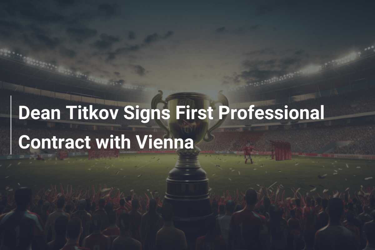 Dean Titkov firma su primer contrato profesional con el Viena - footboom1.com