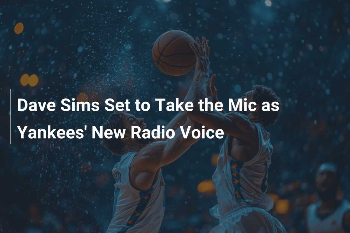 Dave Sims Será a Nova Voz do Rádio dos Yankees - footboom1.com