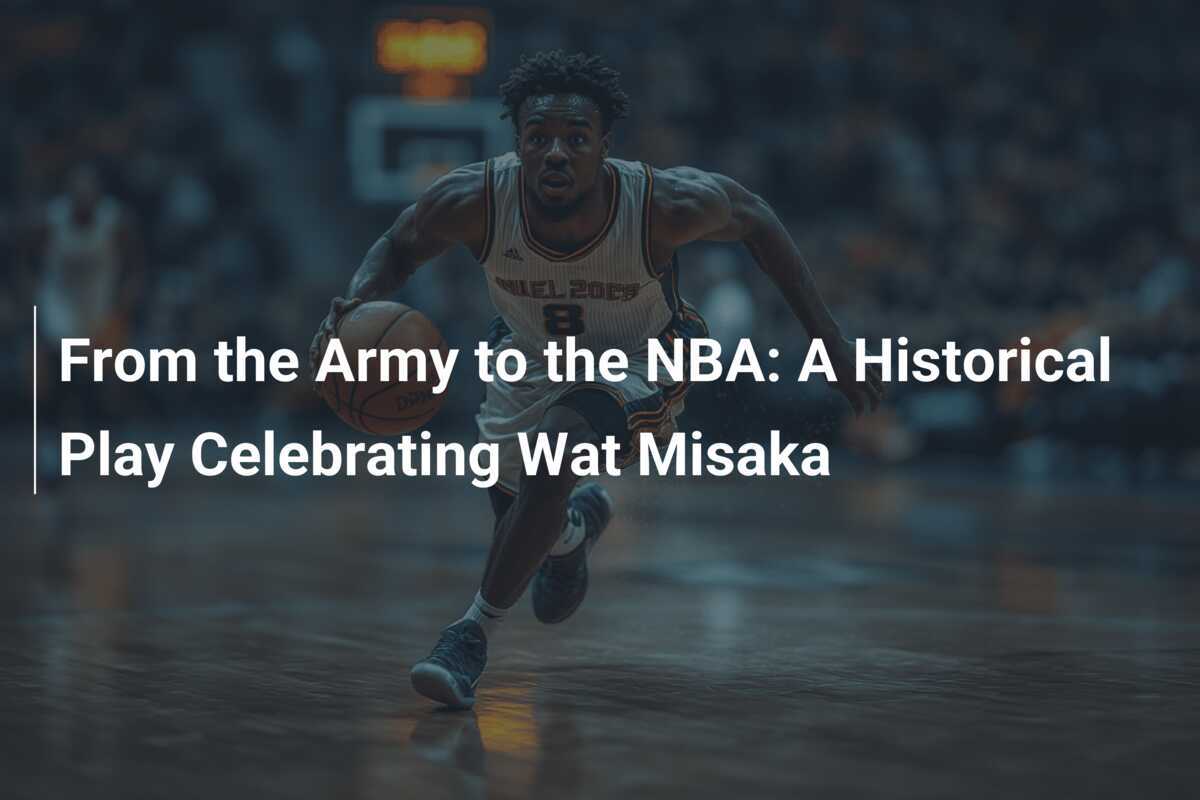 Do Exército à NBA: Uma Peça Histórica em Homenagem a Wat Misaka ...