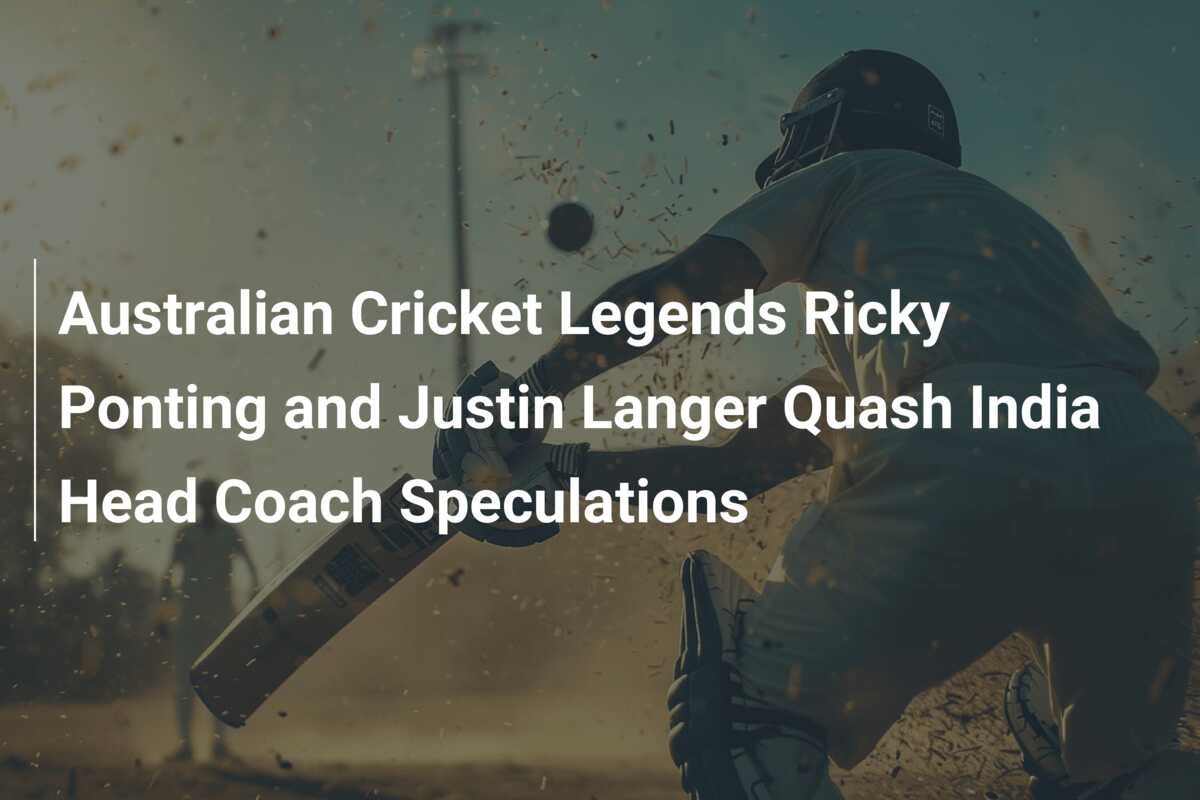 Australian Cricket Legends Ricky Ponting and Justin Langer Quash India ...