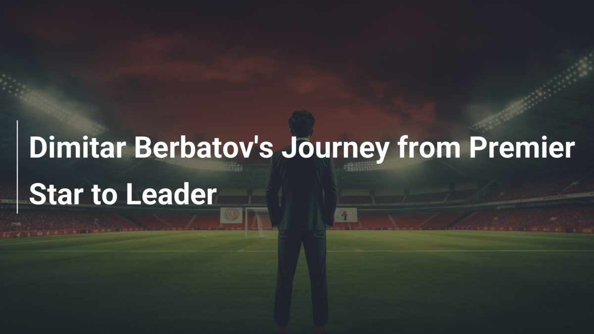 A Jornada de Dimitar Berbatov de Estrela da Premier a Líder - footboom1.com