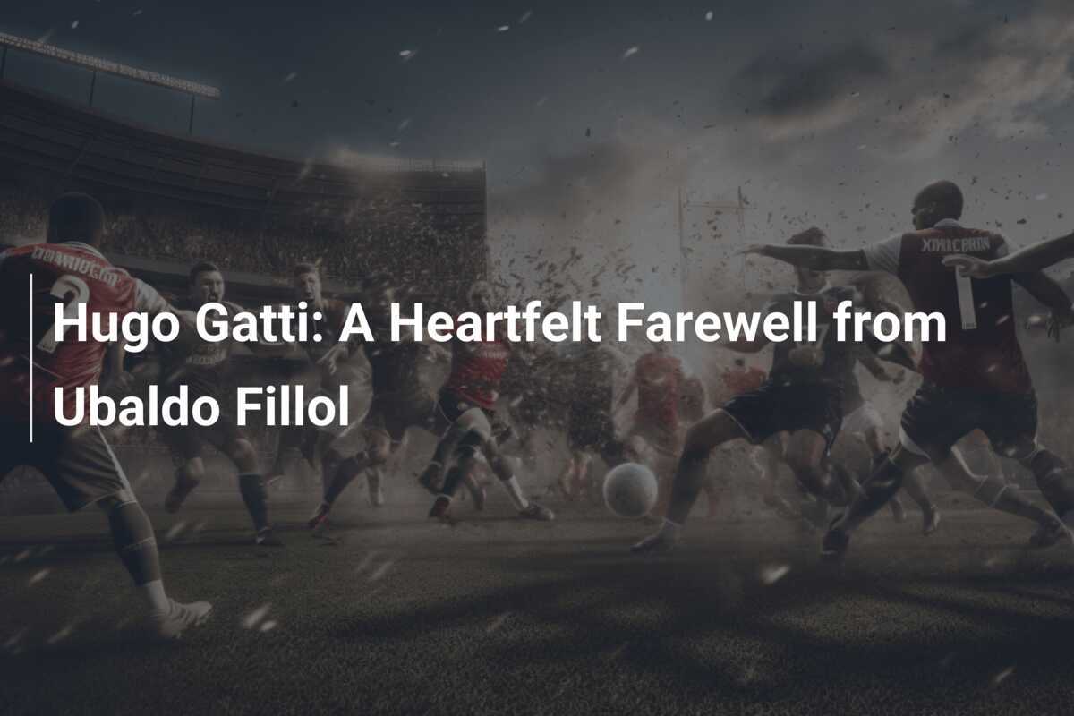Hugo Gatti: A Heartfelt Farewell from Ubaldo Fillol - footboom1.com