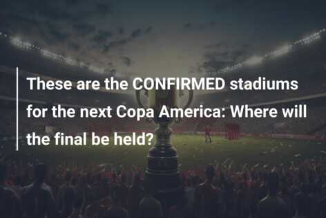 These are the CONFIRMED stadiums for the next Copa America: Where will ...