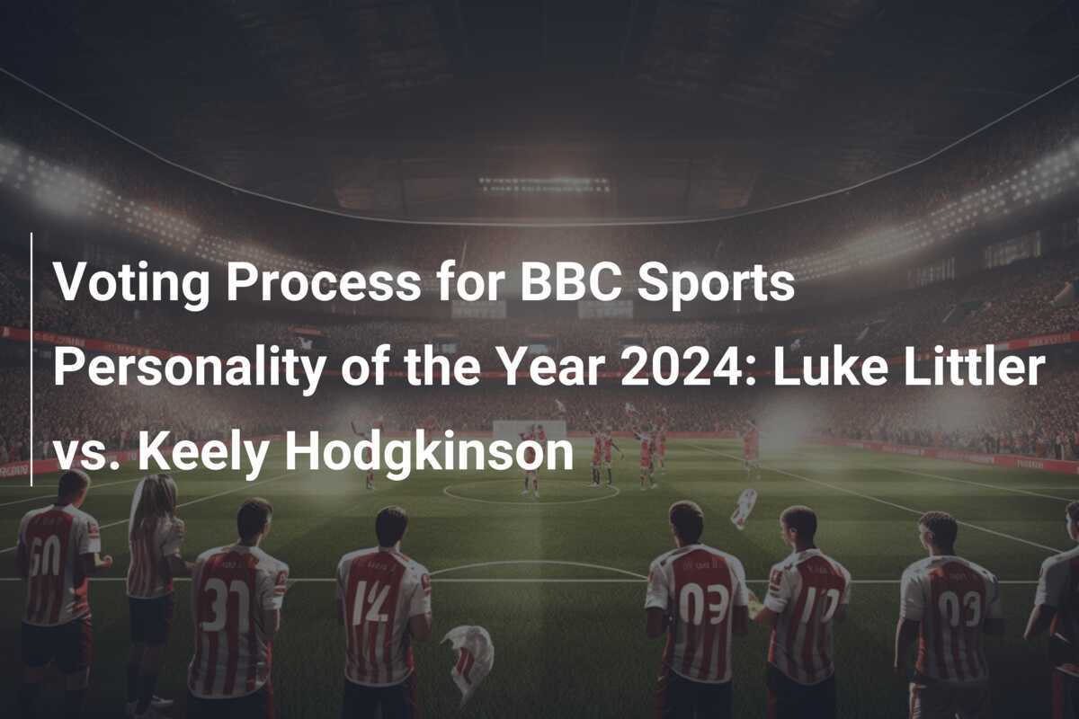 Voting Process for BBC Sports Personality of the Year 2024: Luke ...