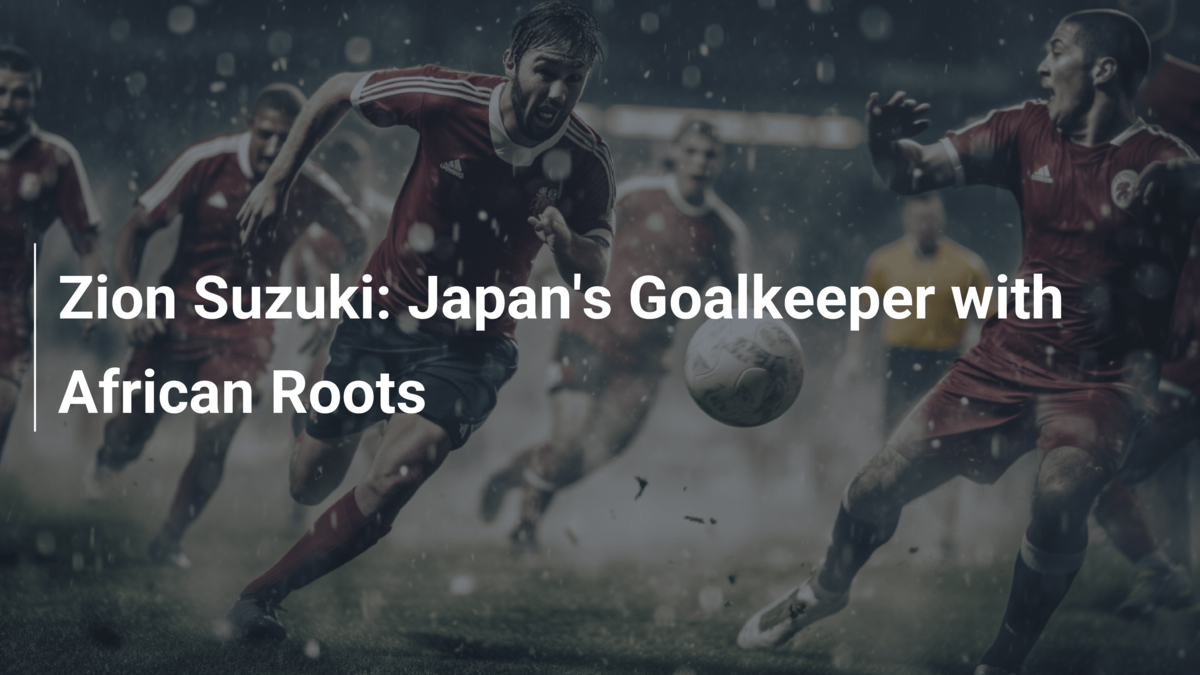 Zion Suzuki: Japan's Goalkeeper with African Roots - footboom1.com