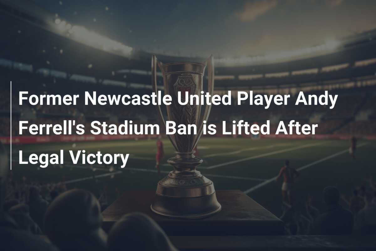 Suspensão do Ex-Jogador do Newcastle United, Andy Ferrell, é Levantada ...