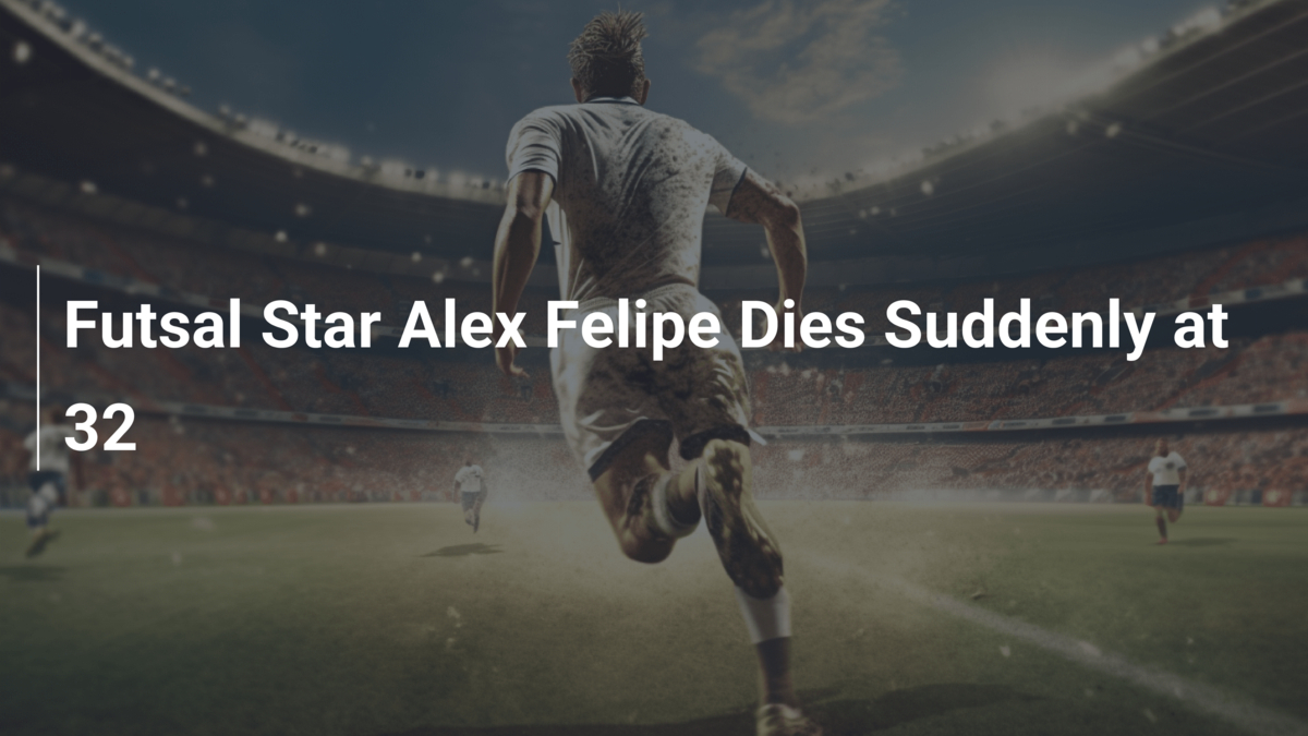 Fallece repentinamente Alex Felipe, astro del futsal, a los 32 años ...