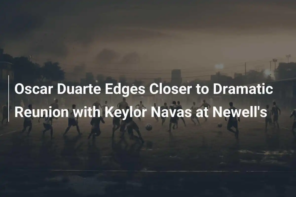 Oscar Duarte se acerca a un emocionante reencuentro con Keylor Navas en ...