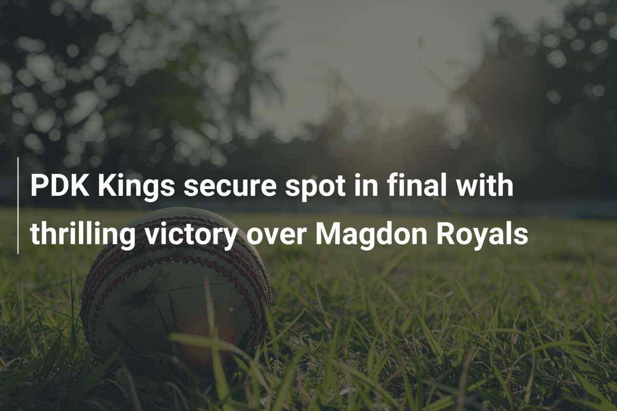 PDK Kings secure spot in final with thrilling victory over Magdon ...