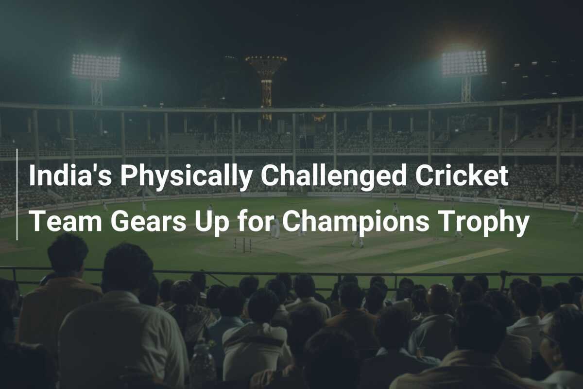 India's Physically Challenged Cricket Team Gears Up for Champions ...