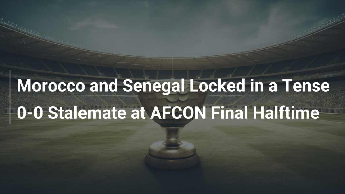 Maroc et Sénégal en match nul tendu 0-0 à la mi-temps de la CAN ...