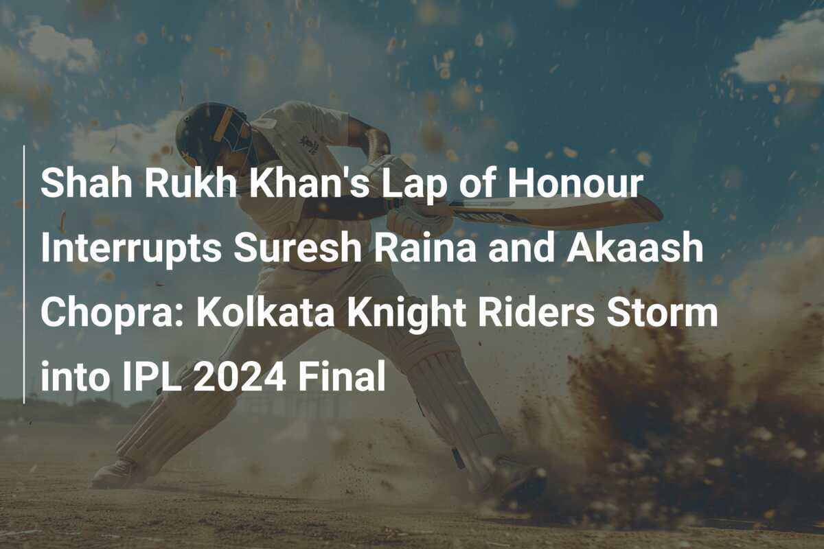 Shah Rukh Khan's Lap of Honour Interrupts Suresh Raina and Akaash Chopra: Kolkata Knight Riders ...