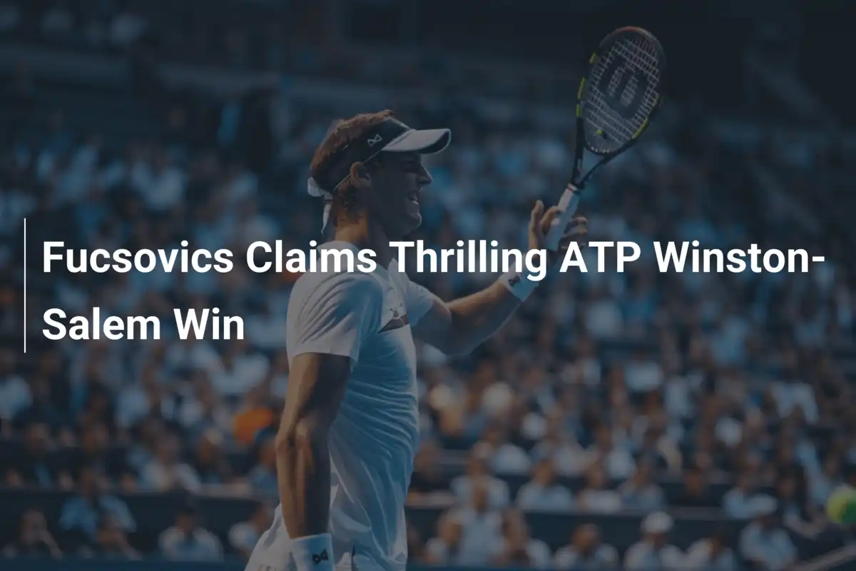 Fucsovics holt sich aufregenden ATP Winston-Salem-Titel - footboom1.com