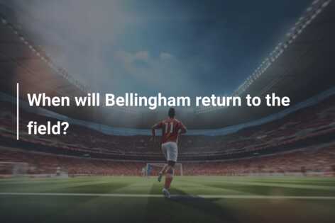 When will Bellingham return to the field? - azscore.com